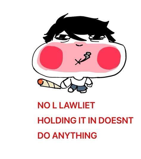 NO L LAWLIET HOLDING IT IN DOESNT DO ANYTHING en 2024 Dibujos Reír