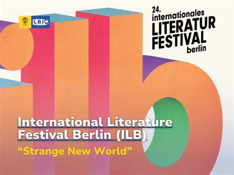 International Literature Festival Berlin Ilb “strange New World