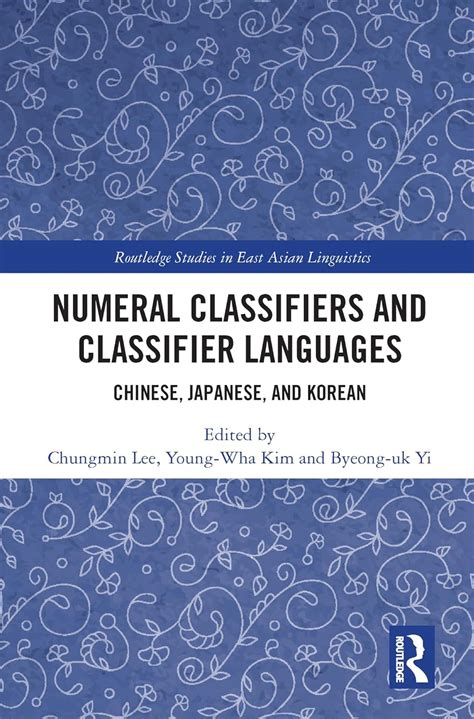 Numeral Classifiers And Classifier Languages Chinese