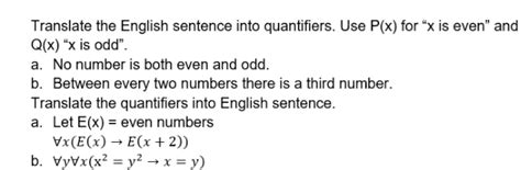 Solved Translate The English Sentence Into Quantifiers Use Chegg Com