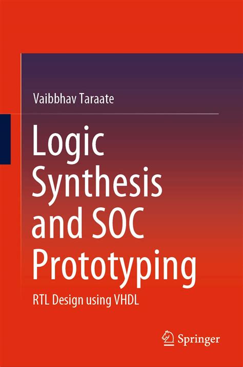 Logic Synthesis And Soc Prototyping Rtl Design Using Vhdl Ebook Taraate Vaibbhav