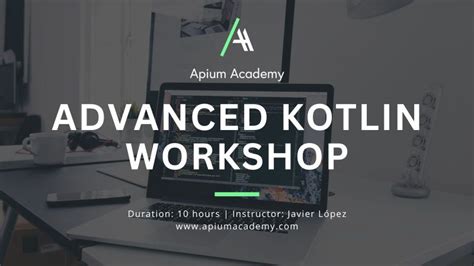 Apium Academy On Linkedin Have You Checked Out Our Advanced Kotlin Workshop 🤔 This 2 Day Workshop…