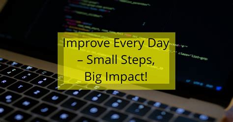 Improve Every Day Small Steps Big Impact Undercode Testing