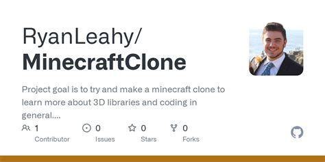 GitHub RyanLeahy MinecraftClone Project Goal Is To Try And Make A Minecraft Clone To Learn