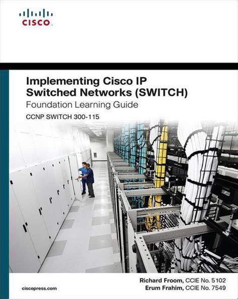 Implementing Cisco Ip Switched Networks Switch Foundation Learning Guide Ccnp