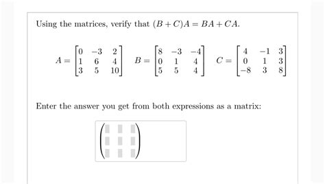 solved using the matrices verify that