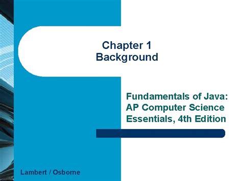 Chapter 1 Background Fundamentals Of Java AP Computer