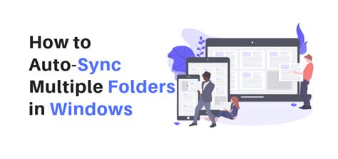 how to sync two folders in windows the tech basket