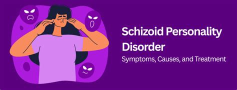 Schizoid Personality Disorder Symptoms Causes And Treatment