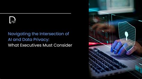 navigating the intersection of ai and data privacy digital experience