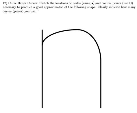 Cubic Bezier Curves Sketch The Locations Of Chegg