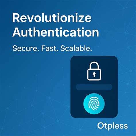 Otpless Authentication Passwordless Techinnovation Scalability