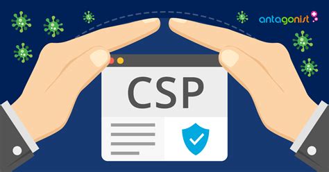 Content Security Policy CSP Maak Je Website Veiliger Antagonist
