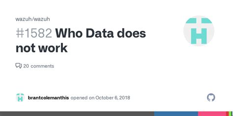 who data does not work · issue 1582 · wazuh wazuh · github