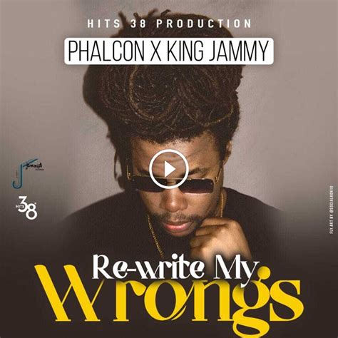 Phalcon And King Jammy Re Write My Wrongs