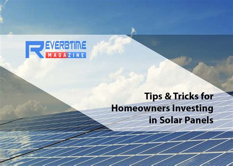 Tips and Tricks for Homeowners Investing in Solar Panels