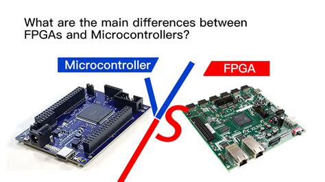 FPGA Vs Microcontroller Understanding The Key Differences