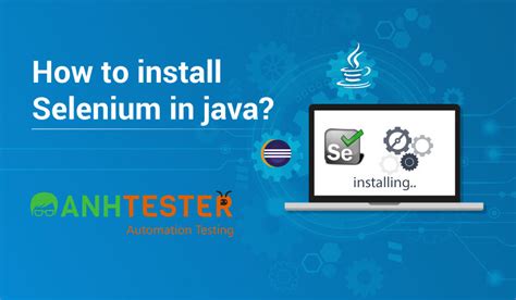 cài đặt selenium webdriver java anh tester