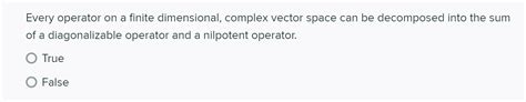 solved every operator on a finite dimensional complex