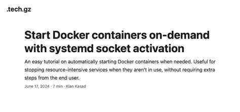 Start Docker Containers On Demand With Systemd Socket Activation Tech Gz