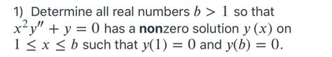 Solved 1 Determine All Real Numbers B 1 So That X2y Y