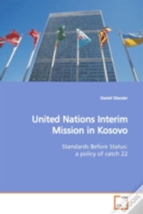 United Nations Interim Mission In Kosovo De Daniel Silander Livro Wook