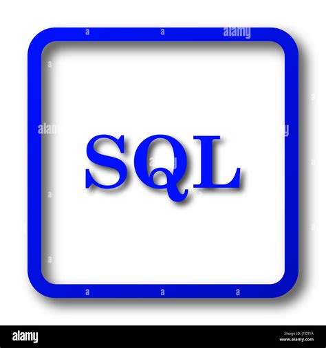 SQL Icon SQL Website Button On White Background Stock Photo Alamy