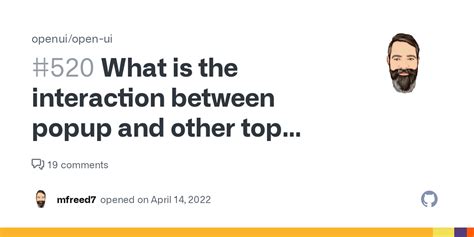 what is the interaction between popup and other top layer elements · issue 520 · openui open ui