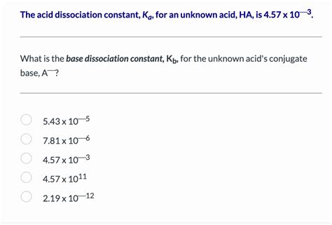 Solved The Acid Dissociation Constant Ka ﻿for An ﻿unknown