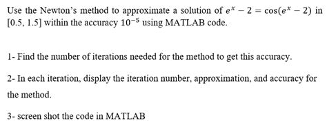 Solved Use The Bisection Method To Approximate A Solution Of