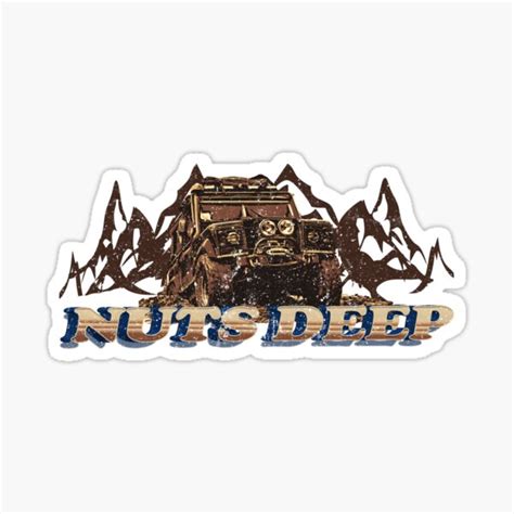 Nuts Deep 4x4 Sticker For Sale By Jjaart Redbubble