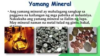 Ap Aralin 9 Mga Pangunahing Likas Na Yaman Ng Bansa Co1 Pptx