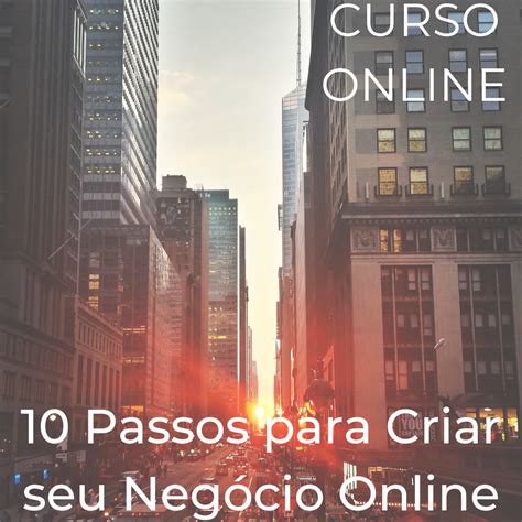 10 Passos Para Criar Seu Negócio Online Cv Negócios Hotmart