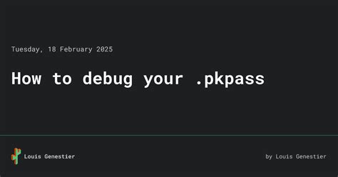 how to debug your pkpass louis genestier