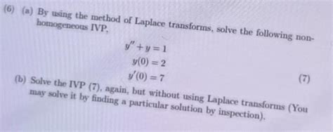 Solved (a) By using the method of Laplace transforms, solve | Chegg.com