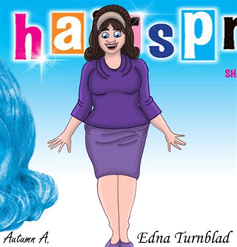 Edna Turnblad Final By Autumnbutterfly1995 On Deviantart
