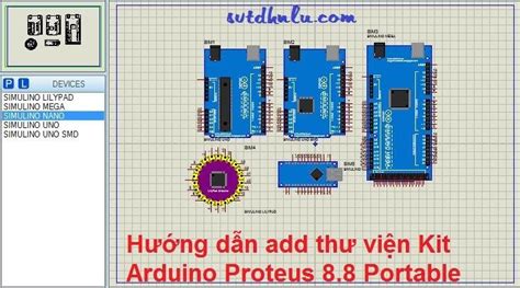 Download Và Hướng Dẫn Add Kit Arduino Proteus 88 Portable