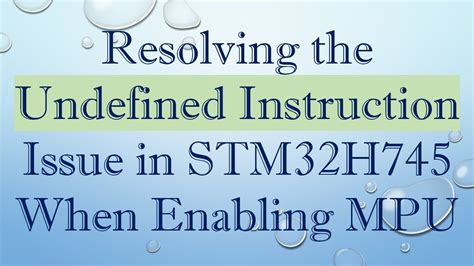 resolving the undefined instruction issue in stm32h745 when enabling