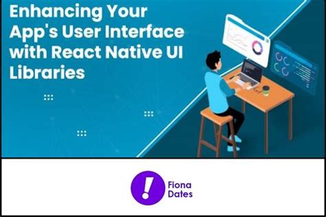 Enhancing Your Apps User Interface With React Native UI Libraries