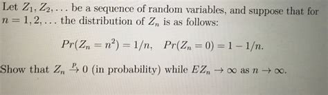Solved Let Zi Z2 Be A Sequence Of Random Variables And