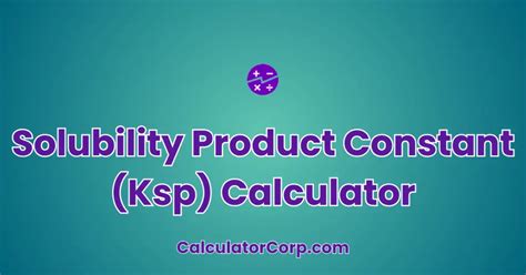 Solubility Product Constant Ksp Calculator Find Ksp For Soluble Salts