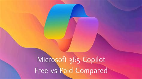 Copilot For Microsoft 365 Free Vs Paid Versions Compared Kittybnk