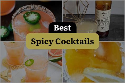 33 Spicy Cocktails That Will Set Your Taste Buds On Fire Dinewithdrinks
