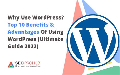 Why Use Wordpress Top 10 Benefits Of Using Wordpress All Major Advantages
