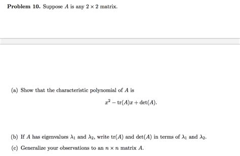 solved problem 10 suppose a is any 2 x 2 matrix a show