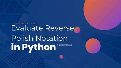 Solving Leetcode Problem 150 Evaluate Reverse Polish Notation Python