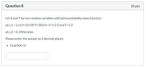 solved question 8 10 pts let x and y be two random variables