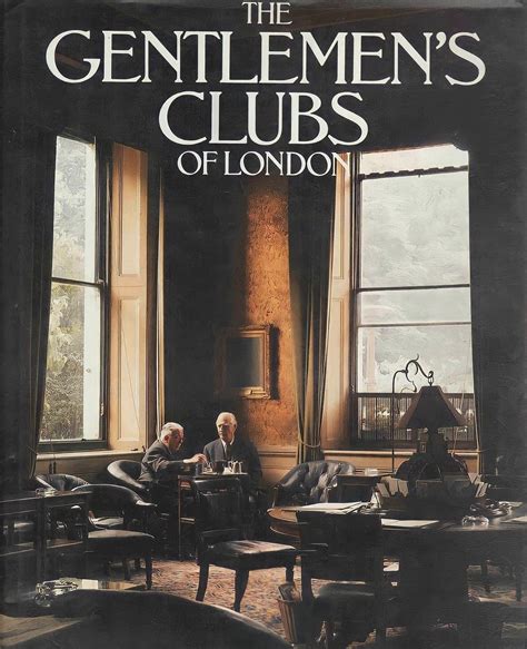 The Gentlemans Clubs Of London Anthony Lejeune And Malcolm Lewis Book