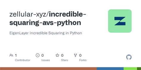 Github Zellular Xyzincredible Squaring Avs Python Eigenlayer