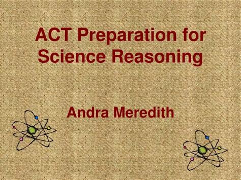Ppt Act Preparation For Science Reasoning Powerpoint Presentation Free Download Id 6313900